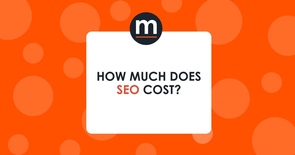 How Much Does SEO Cost & Pricing Models? - MediaSesh SEO